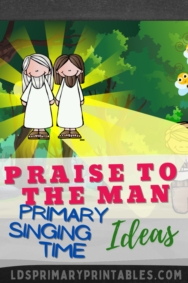 Praise to the Man LDS Hymn Primary Singing Time Ideas