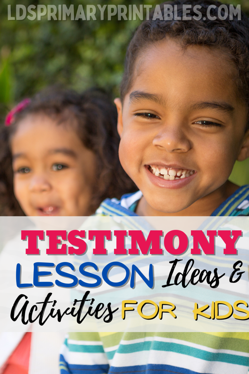 Testimony Lesson Resource Ideas & Activities (Come Follow Me Families ...
