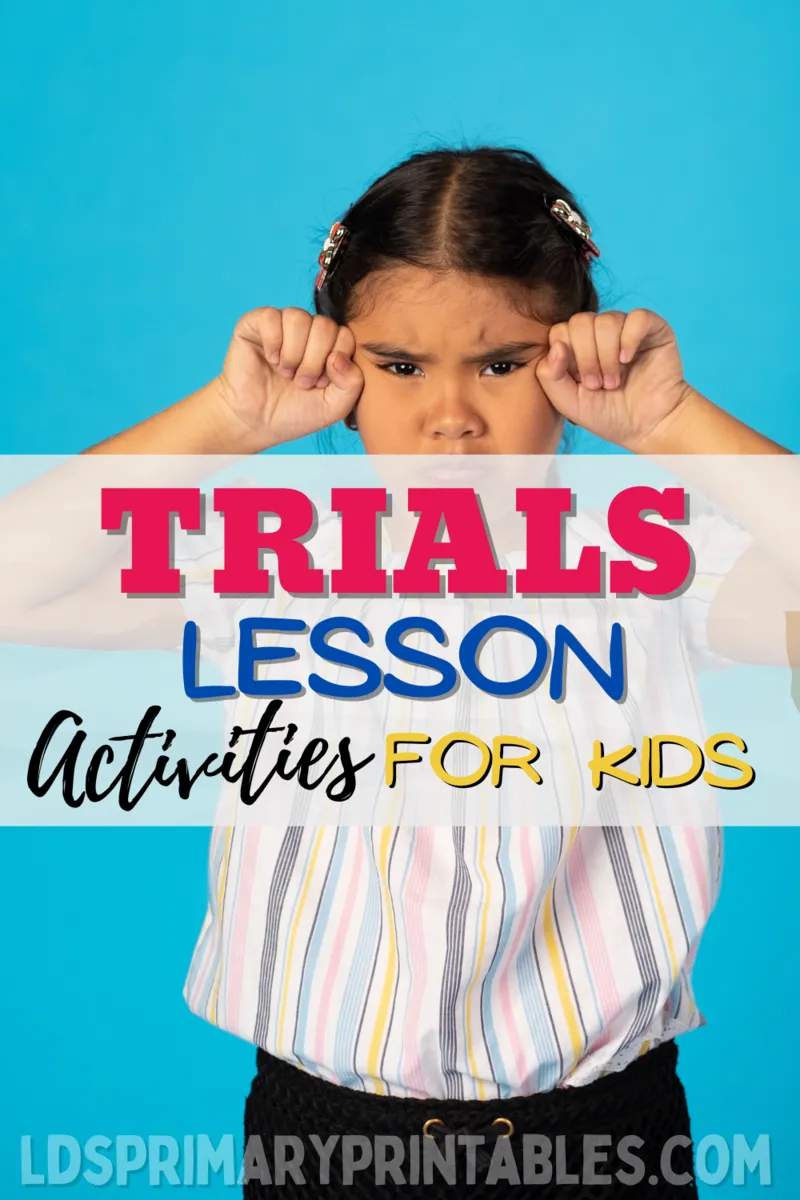 LDS Primary Trials Adversity Lesson Ideas, Activities, Come Follow Me ...