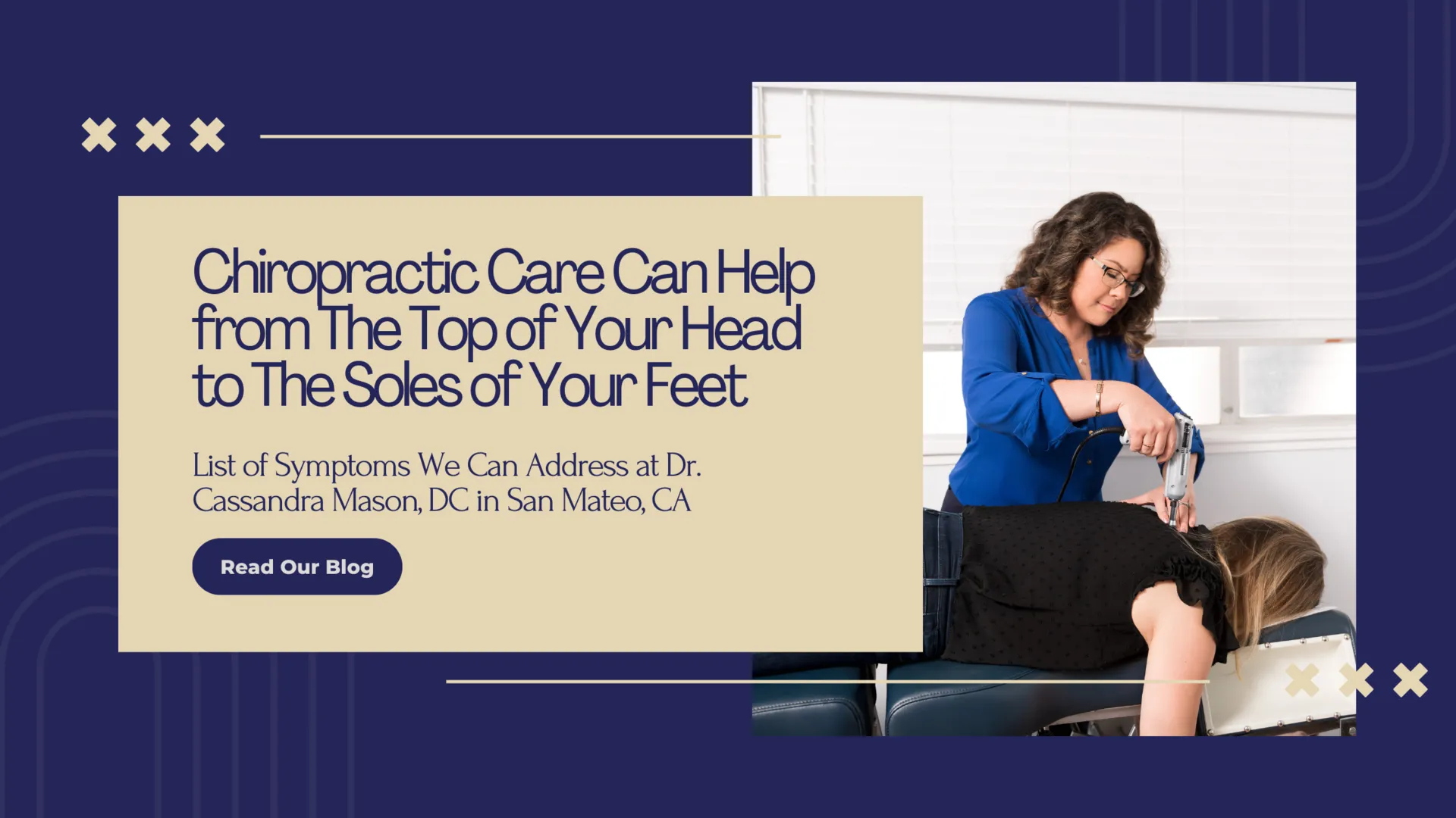 Chiropractic Care Can Help from The Top of Your Head to The Soles of ...