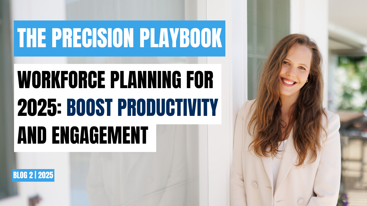 Workforce Planning for 2025: Boost Productivity and Engagement