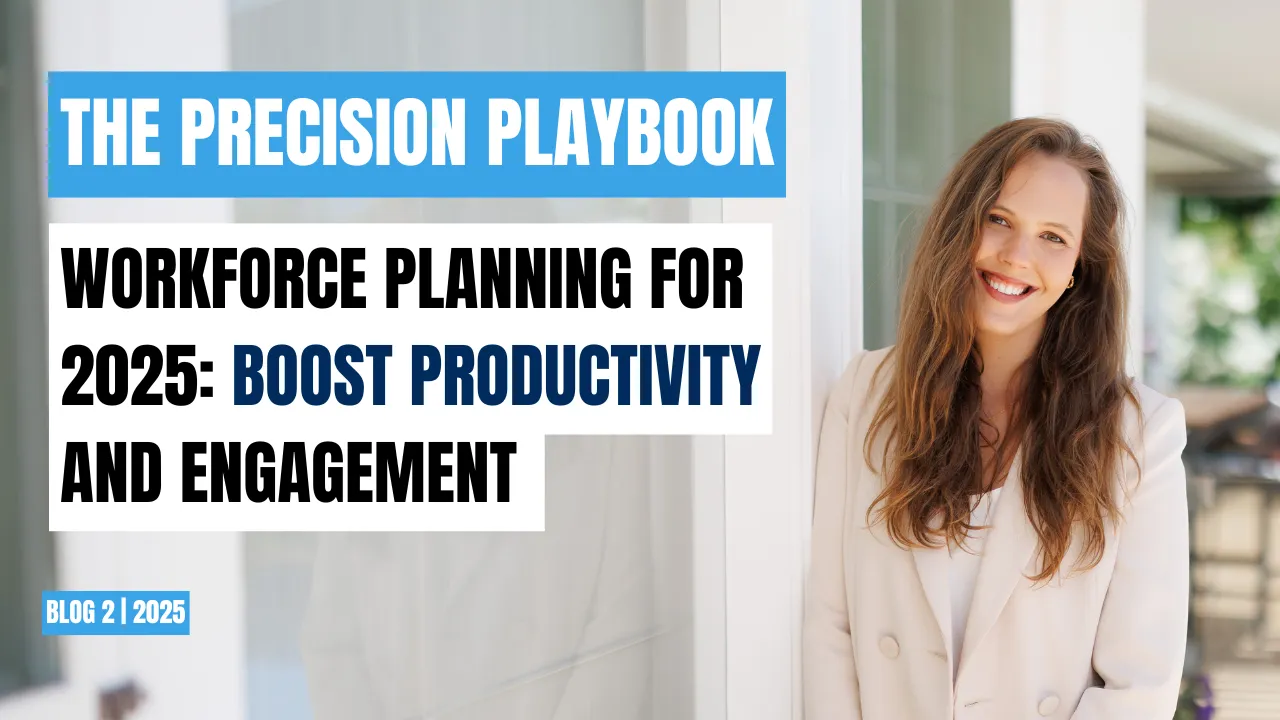 Workforce Planning for 2025: Boost Productivity and Engagement