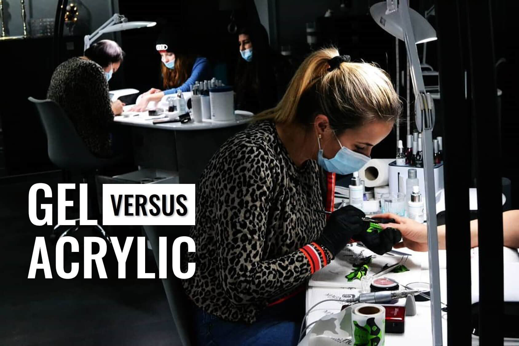 Gel or Acrylic - Which system is better?