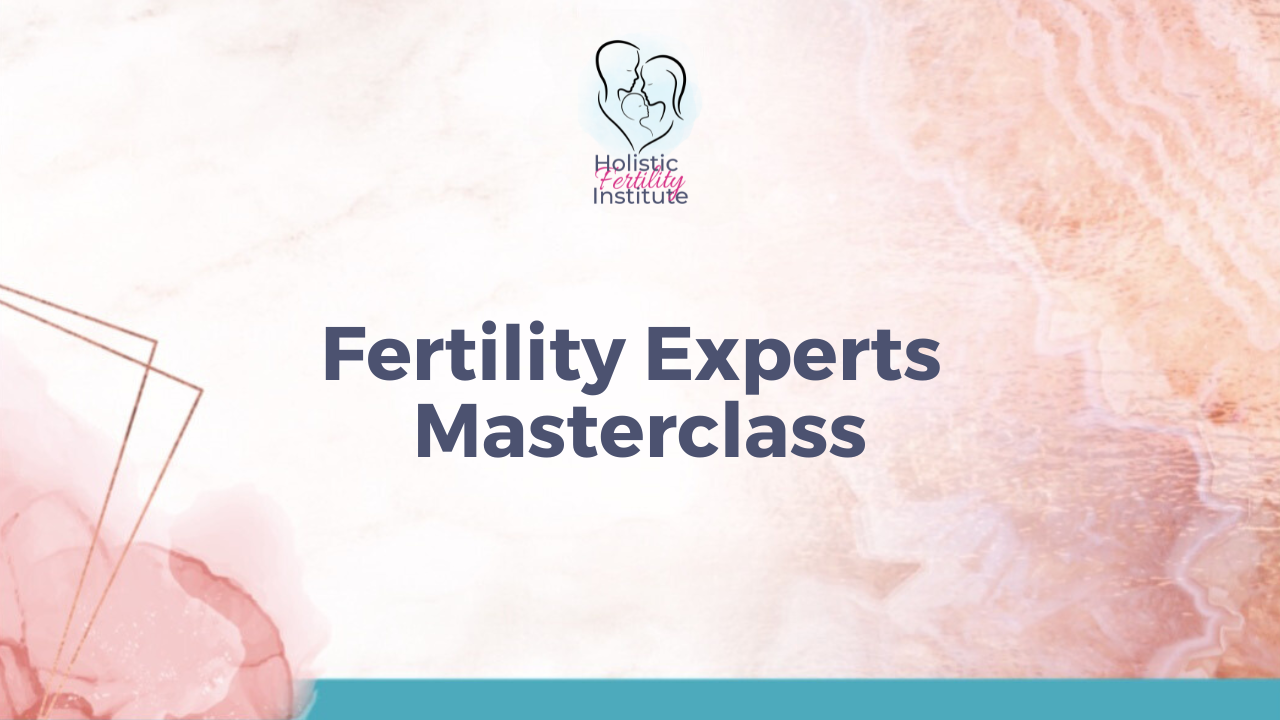 Become a Fertility Expert with this Live Masterclass
