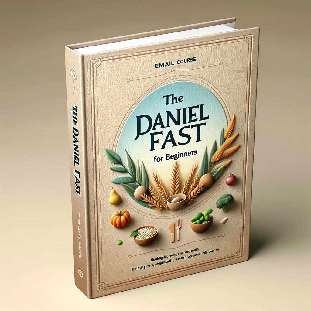 Daniel Fast Food, Recipes & Meal Plans - Nourish Body & Spirit