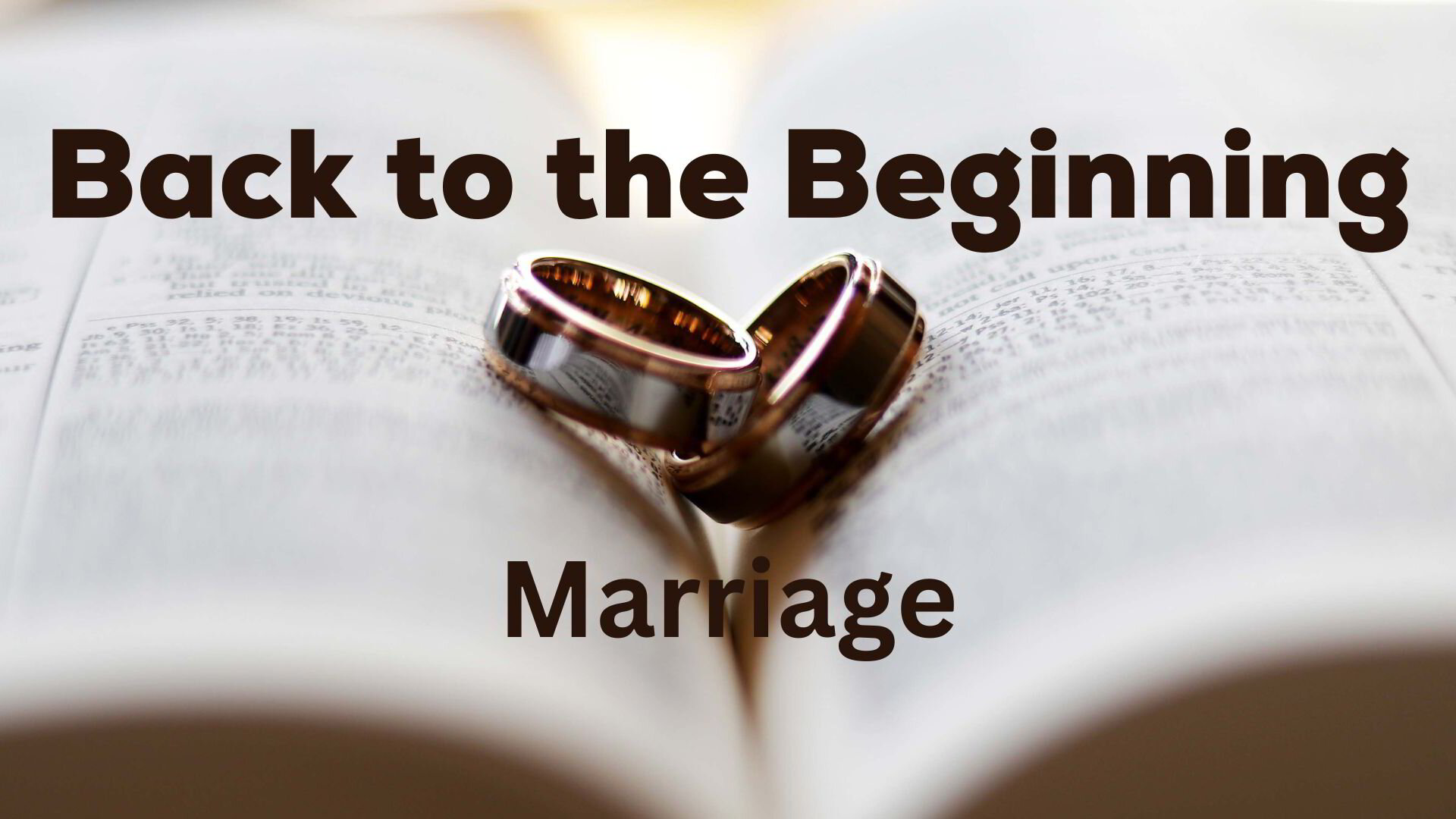 Back to the Beginning: Marriage