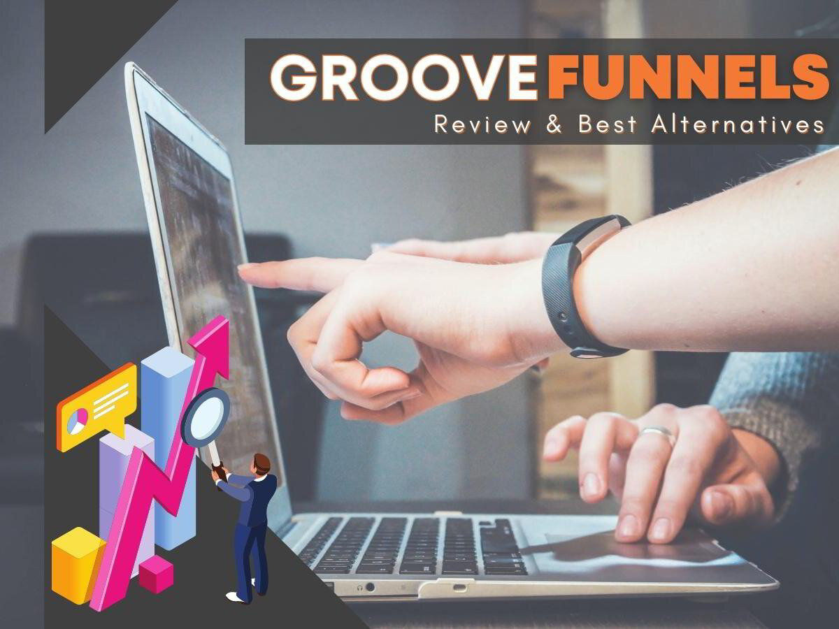 Detailed GrooveFunnels Review & Best Alternatives