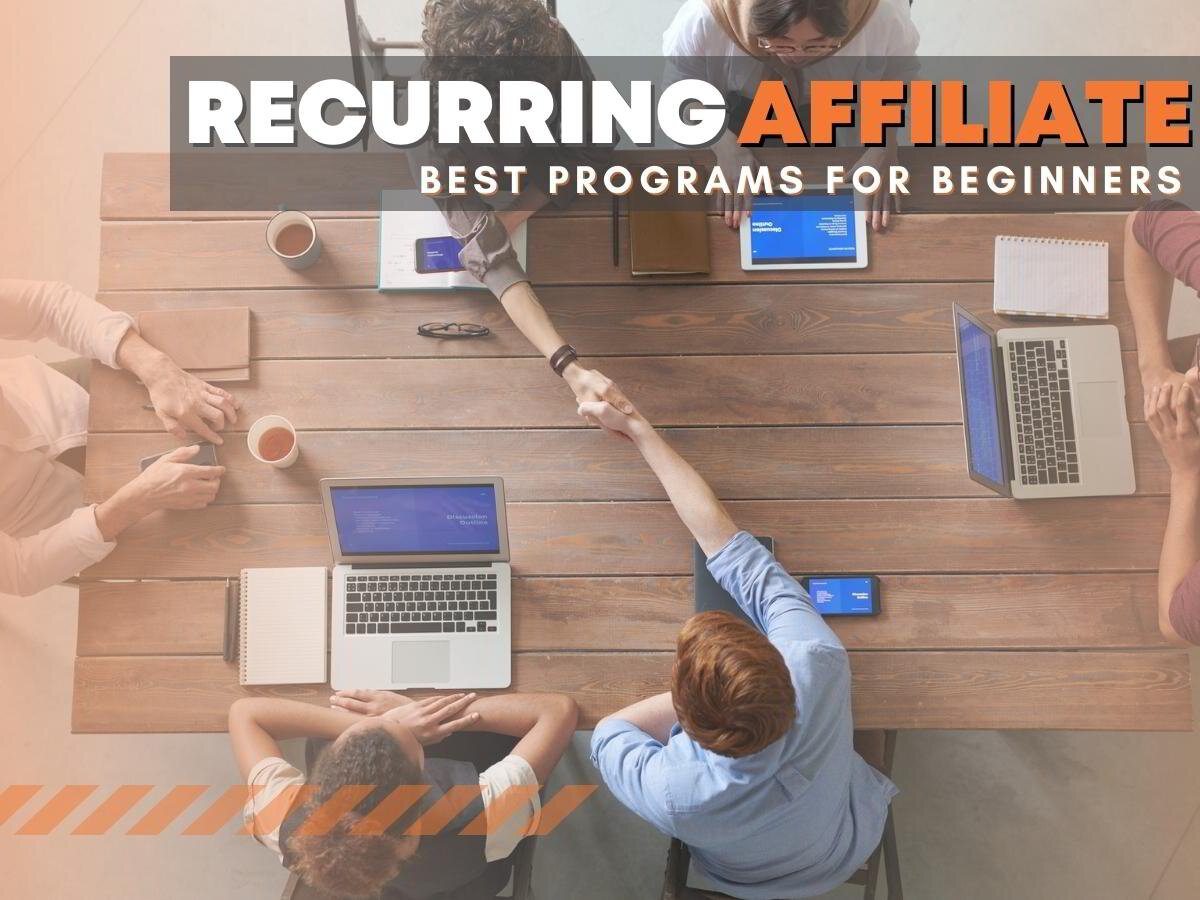 10 Best High Ticket Recurring Affiliate Programs For Beginners