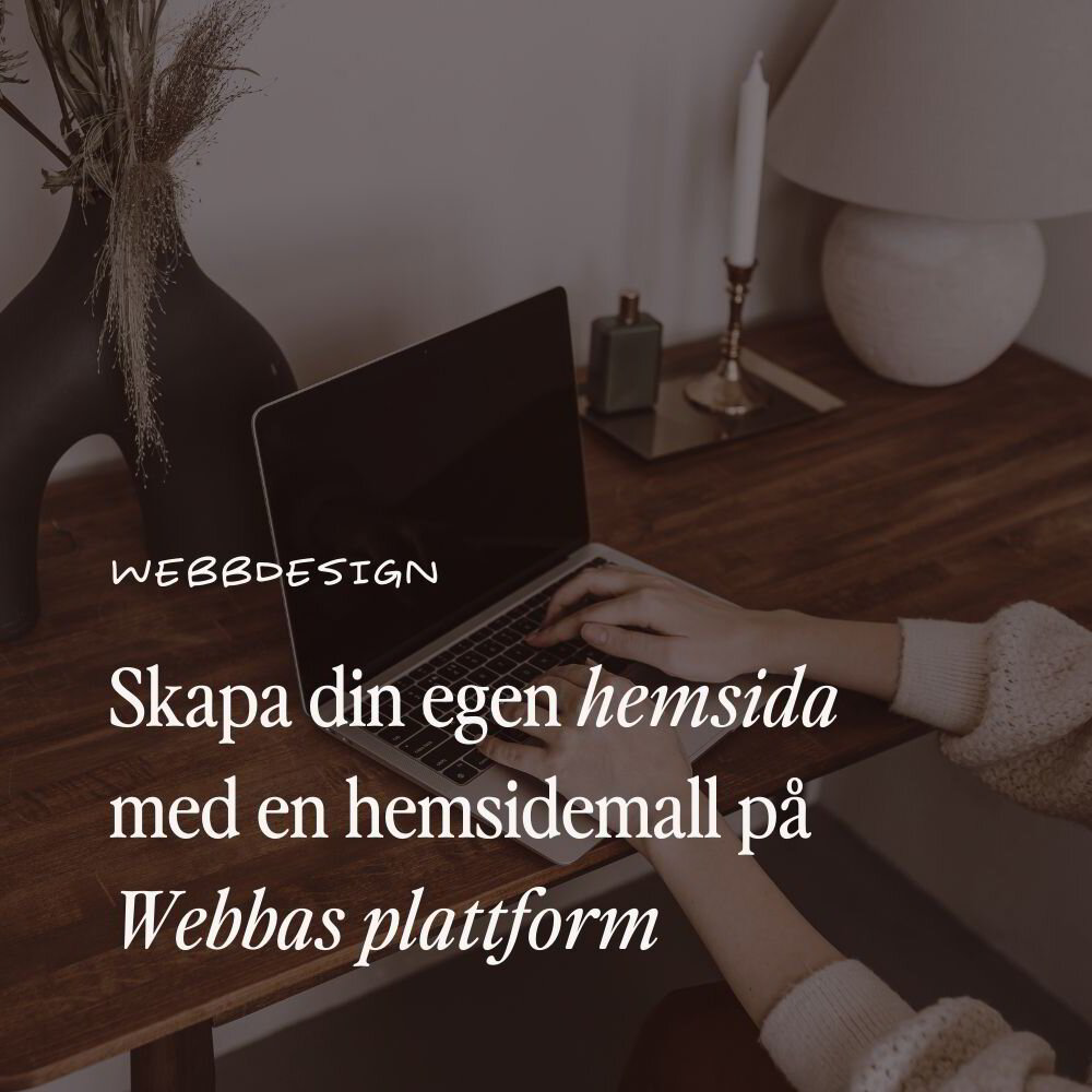 Skapa din egen hemsida med en hemsidemall på Webbas plattform.