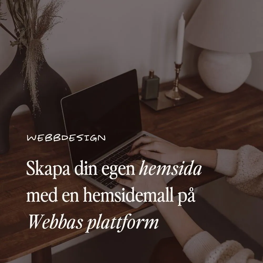 Skapa din egen hemsida med en hemsidemall på Webbas plattform.