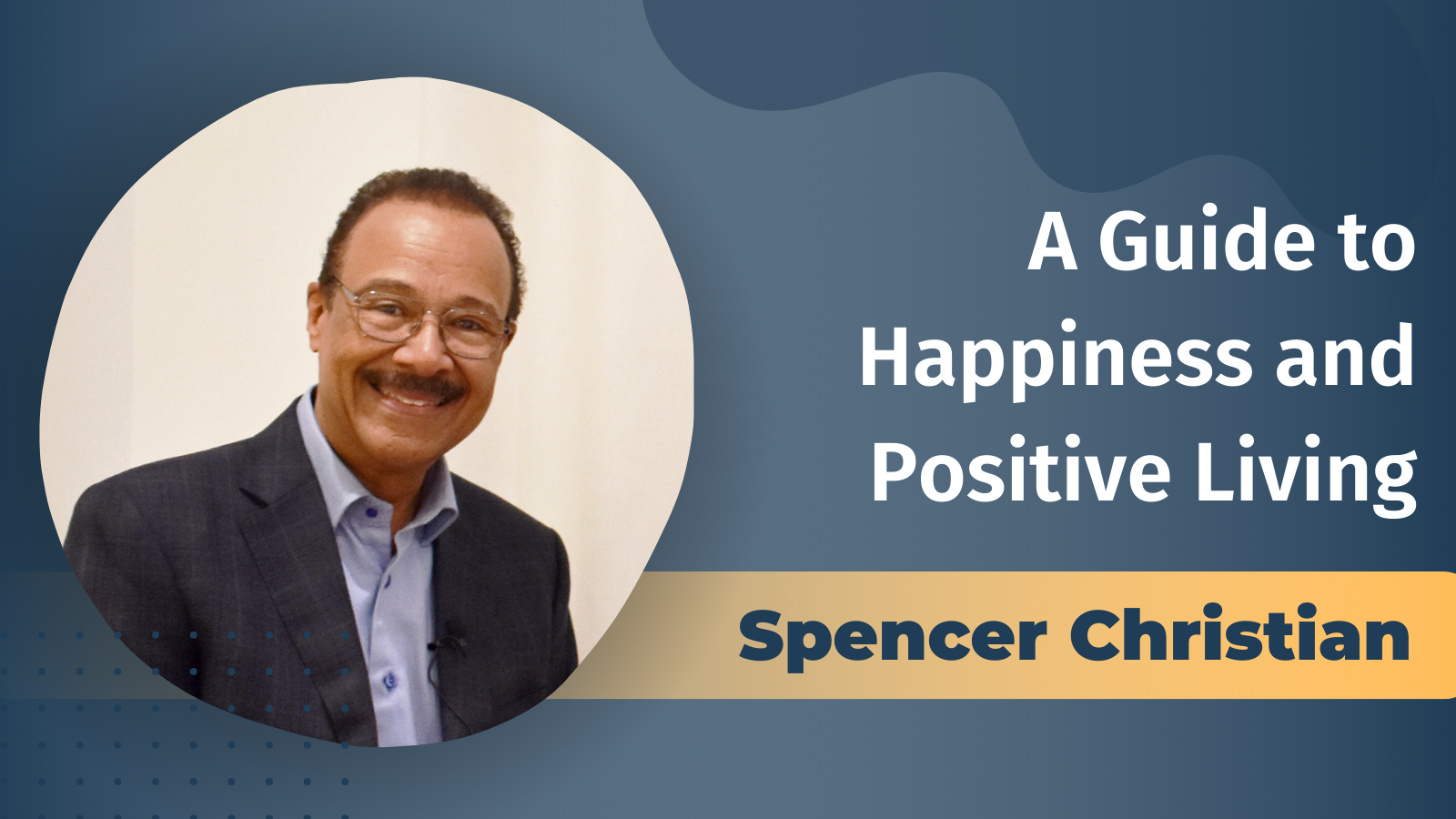 A Guide to Happiness and Positive Living, with Spencer Christian at ABC News