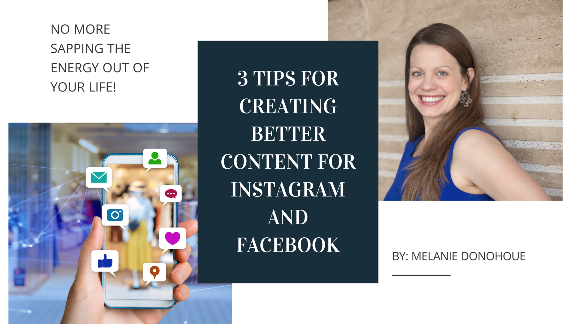3 Tips for Creating Better Content for Instagram and Facebook