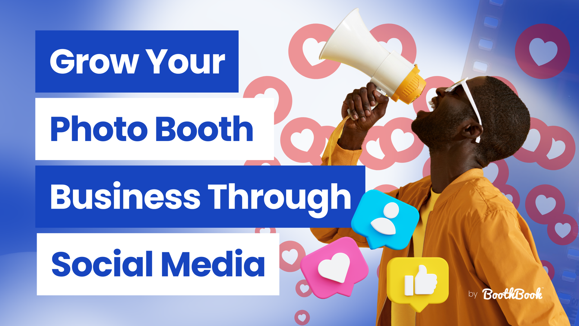 Grow Your Photo Booth Business Through Social Media