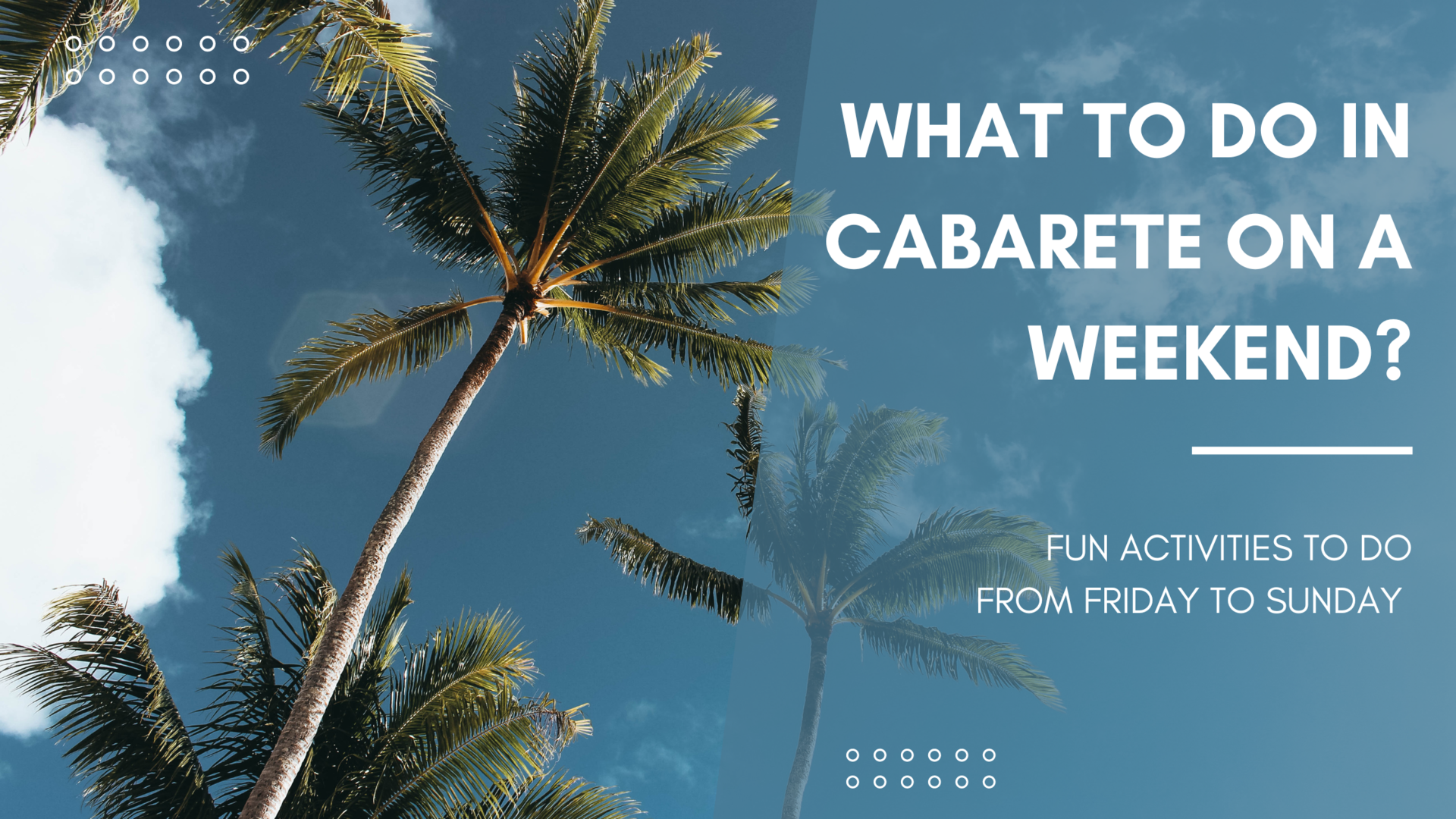 What to do in Cabarete on a weekend?