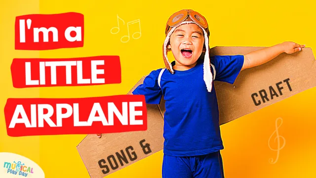 I'm a Little Airplane Easy Kids Craft & Song - Musical Play Day