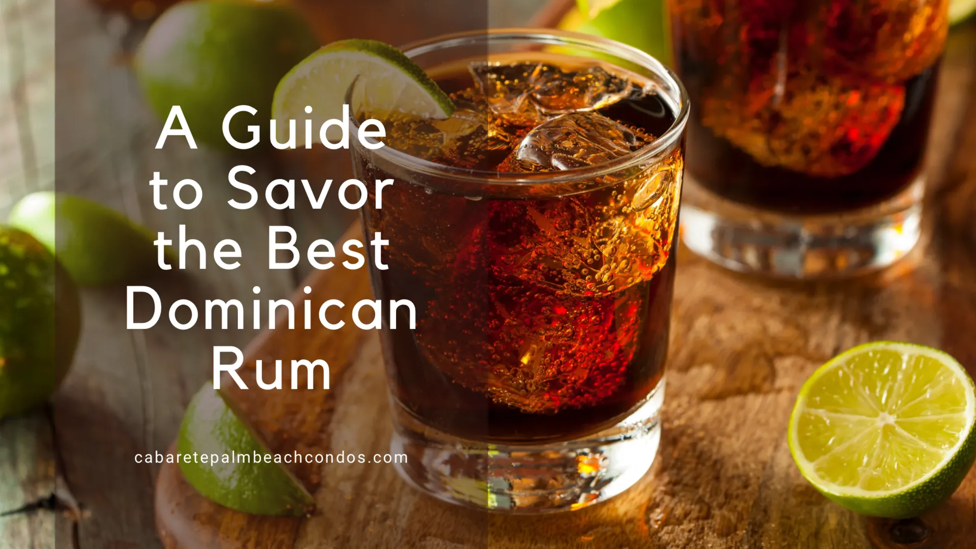 A Guide to Savor the Best Dominican Rum