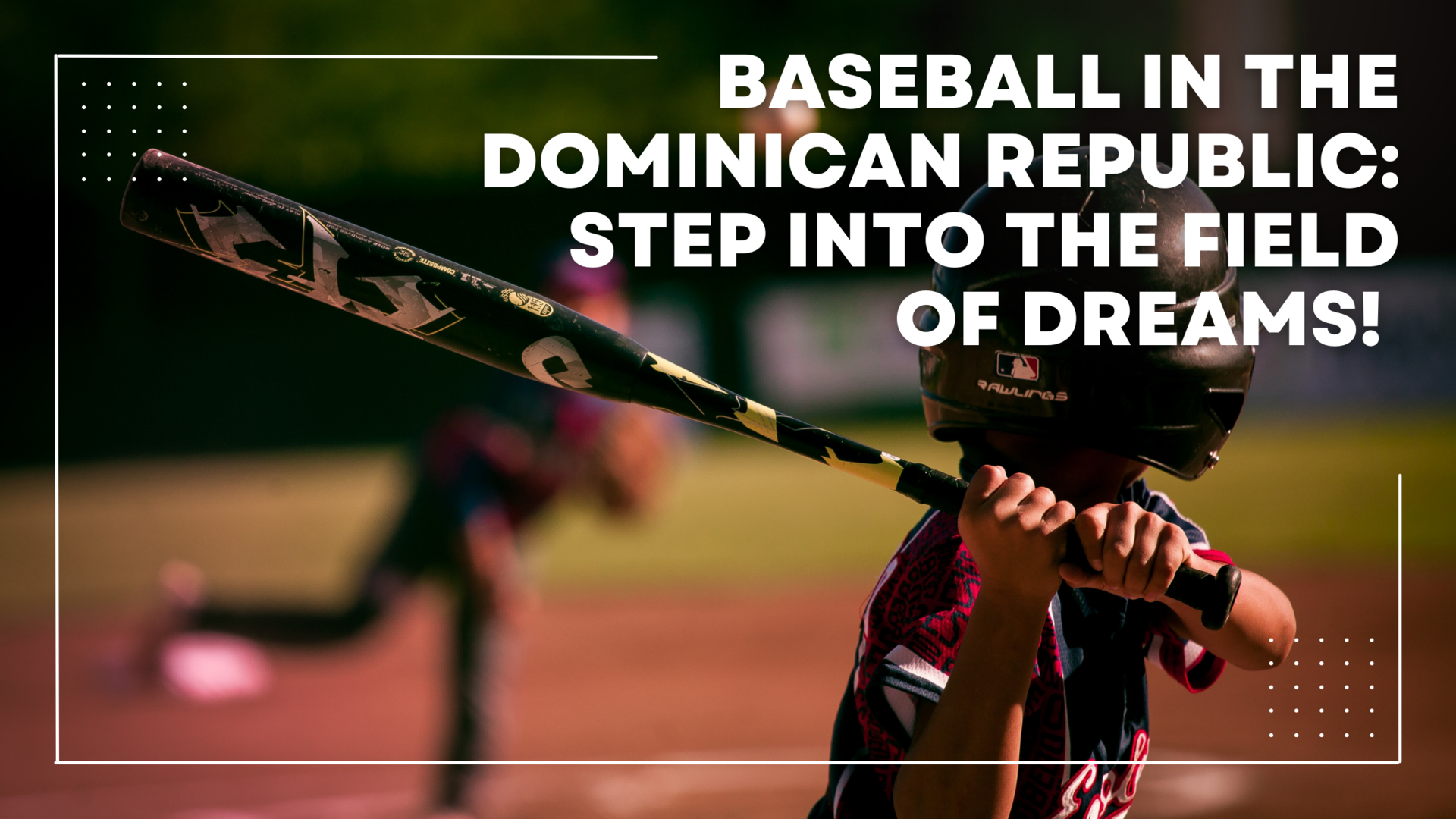 Baseball in the Dominican Republic: Step into the Field of Dreams! ⚾🌟