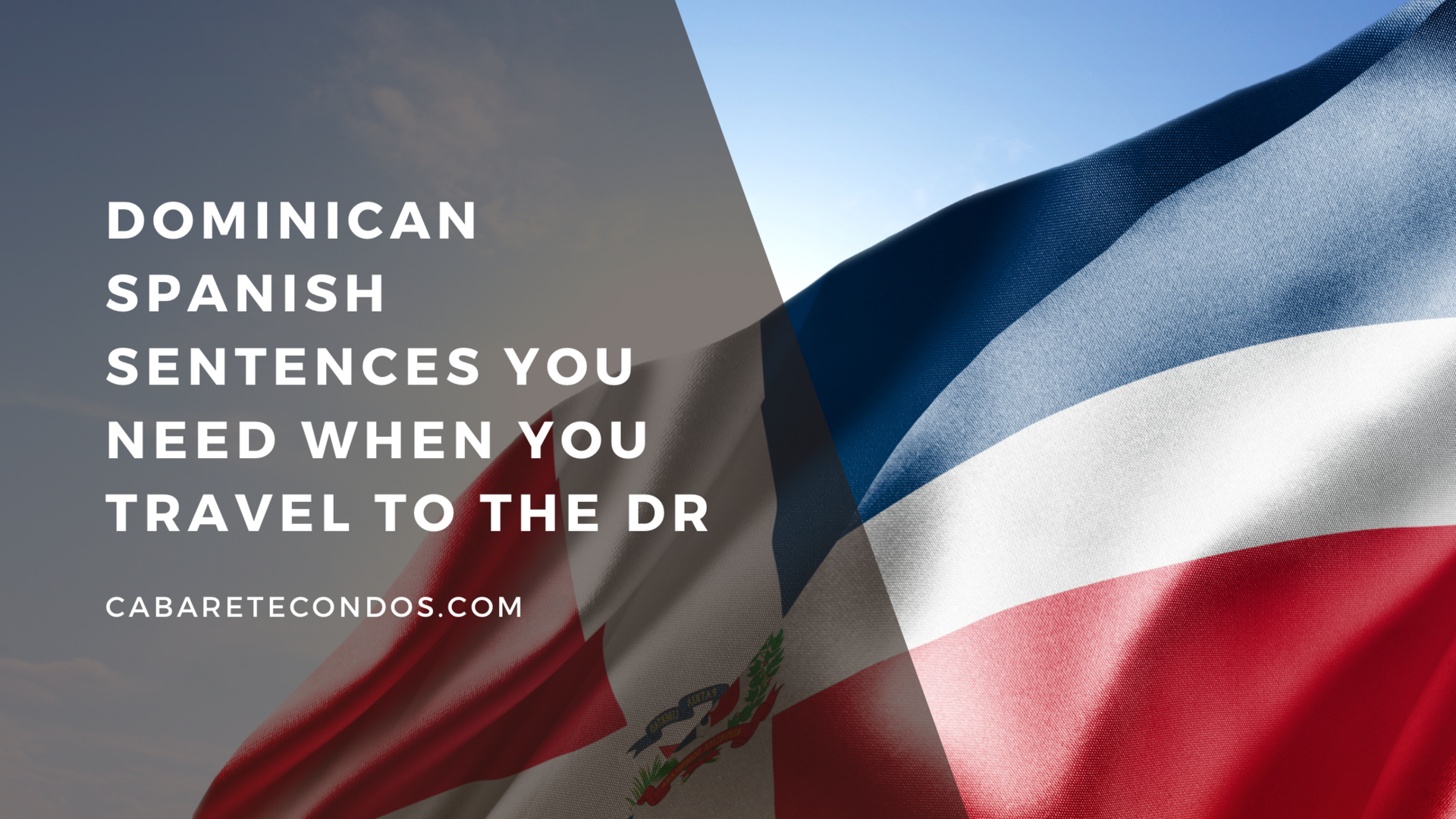 Dominican Spanish Sentences You Need When You Travel to the DR