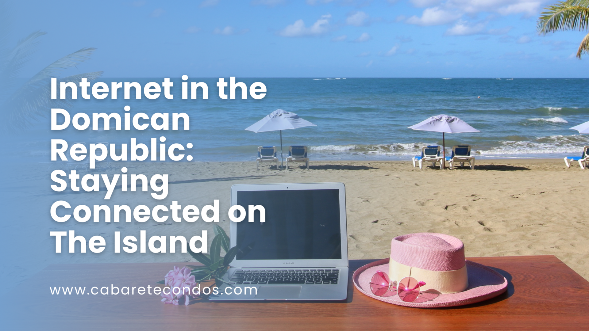 Internet in the Domican Republic: Staying Connected on The Island