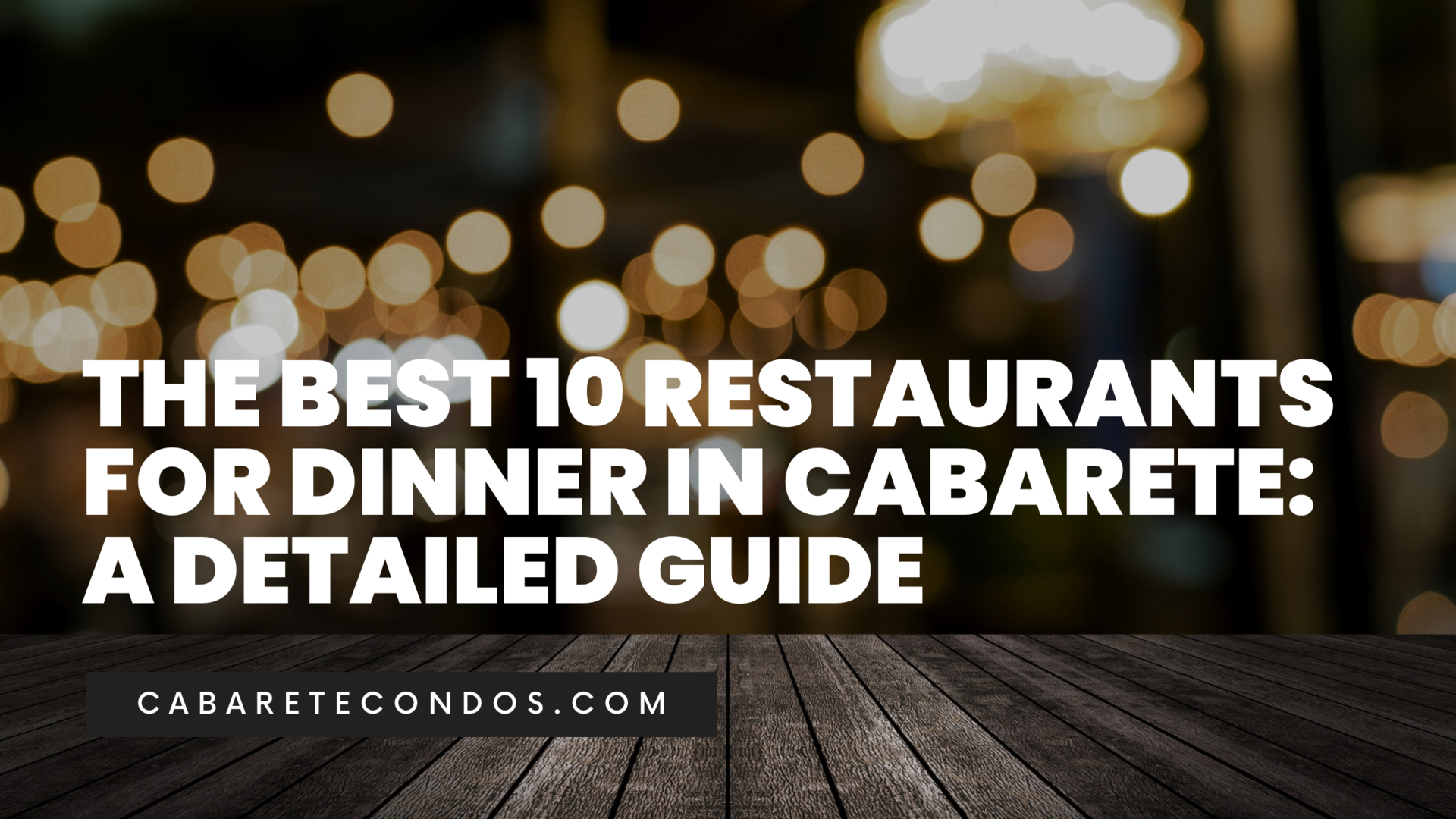 The Best 10 Restaurants for Dinner in Cabarete: A Detailed Guide