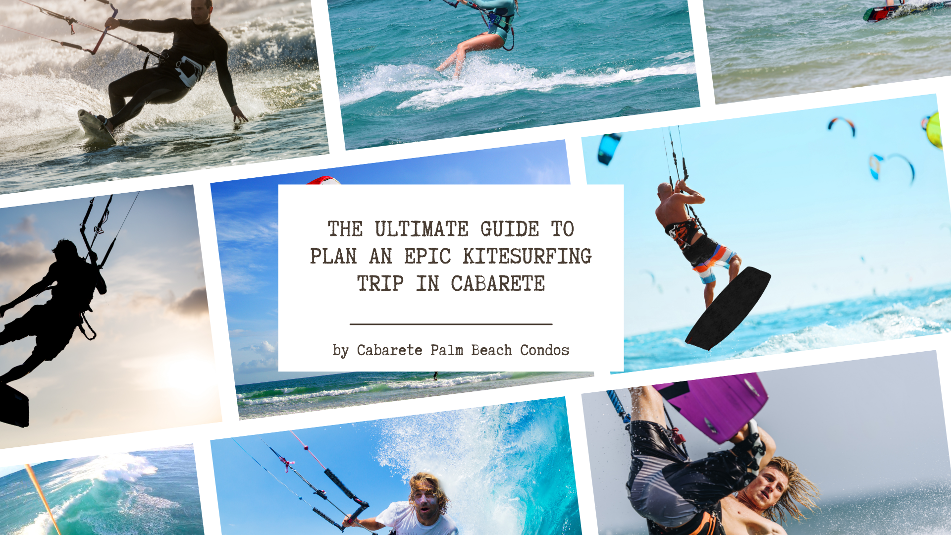 The ultimate Guide to Plan an Epic Kitesurfing Trip in Cabarete