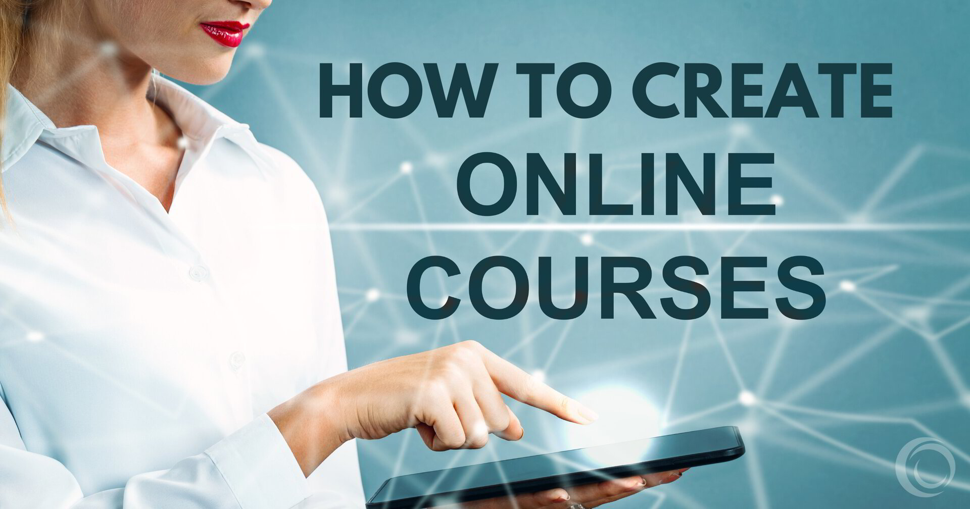 How to Create an Online Course: A Step-by-Step Guide