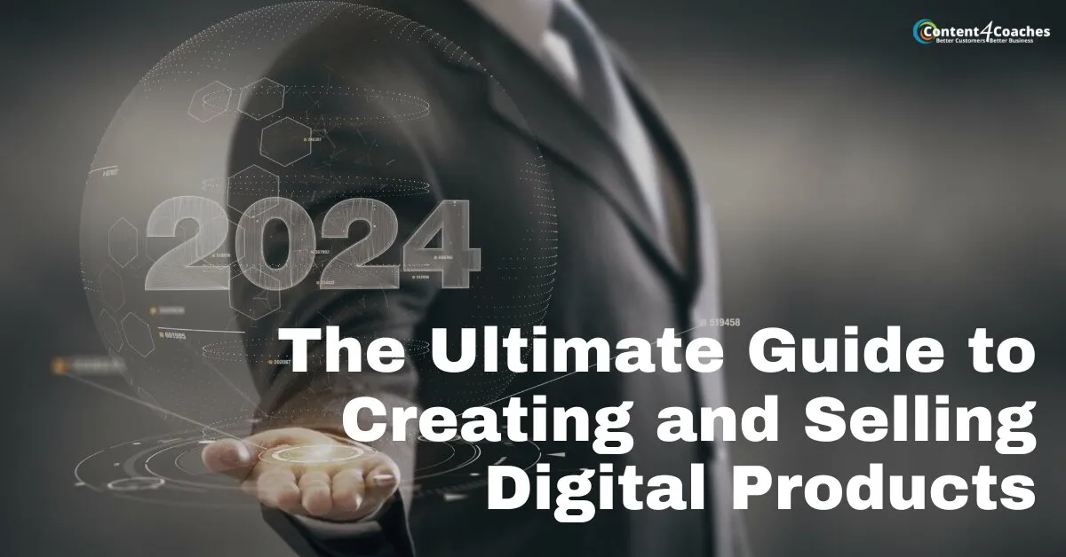 The Ultimate Guide to Creating and Selling Digital Products in 2024