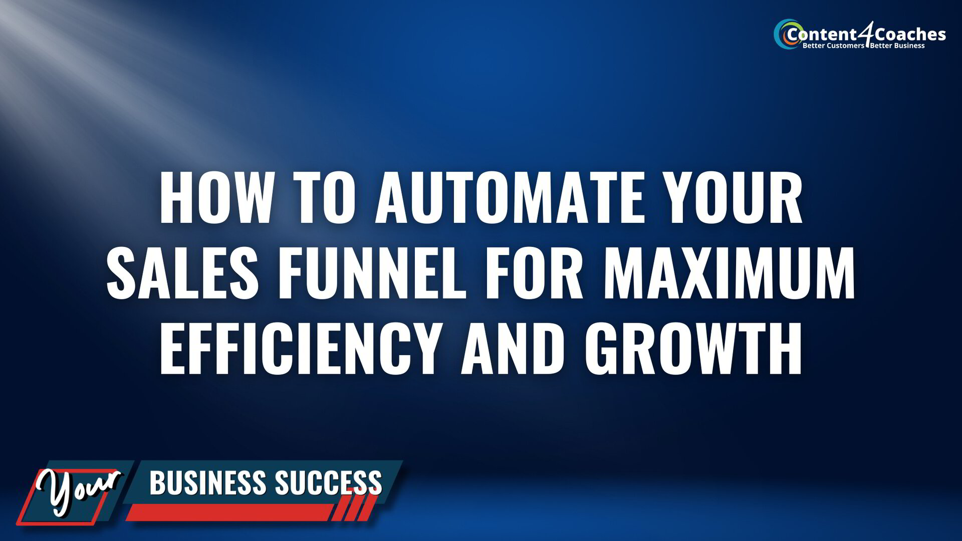 How to Automate Your Sales Funnel for Maximum Efficiency and Growth