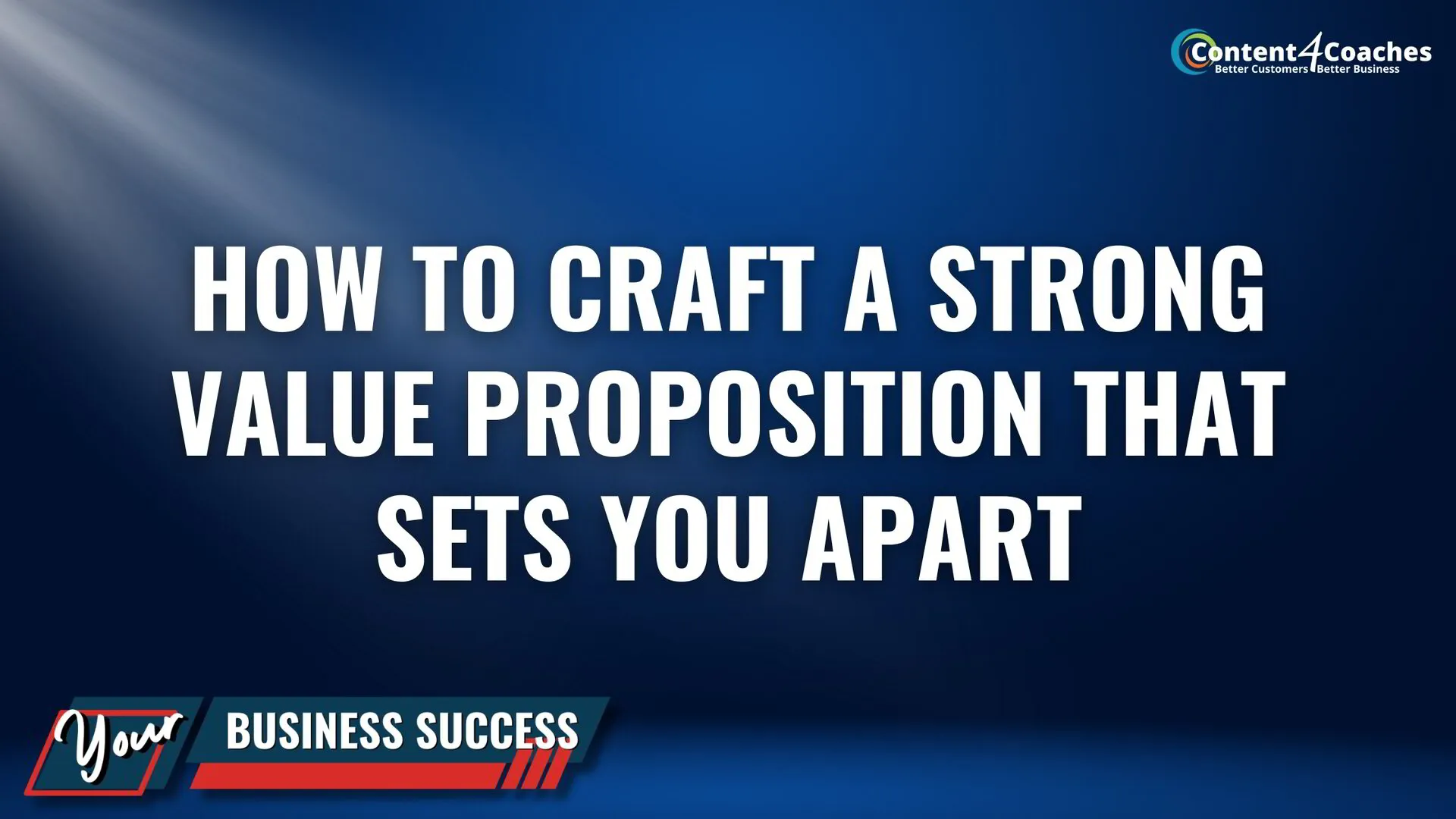 How to Craft a Strong Value Proposition That Sets You Apart