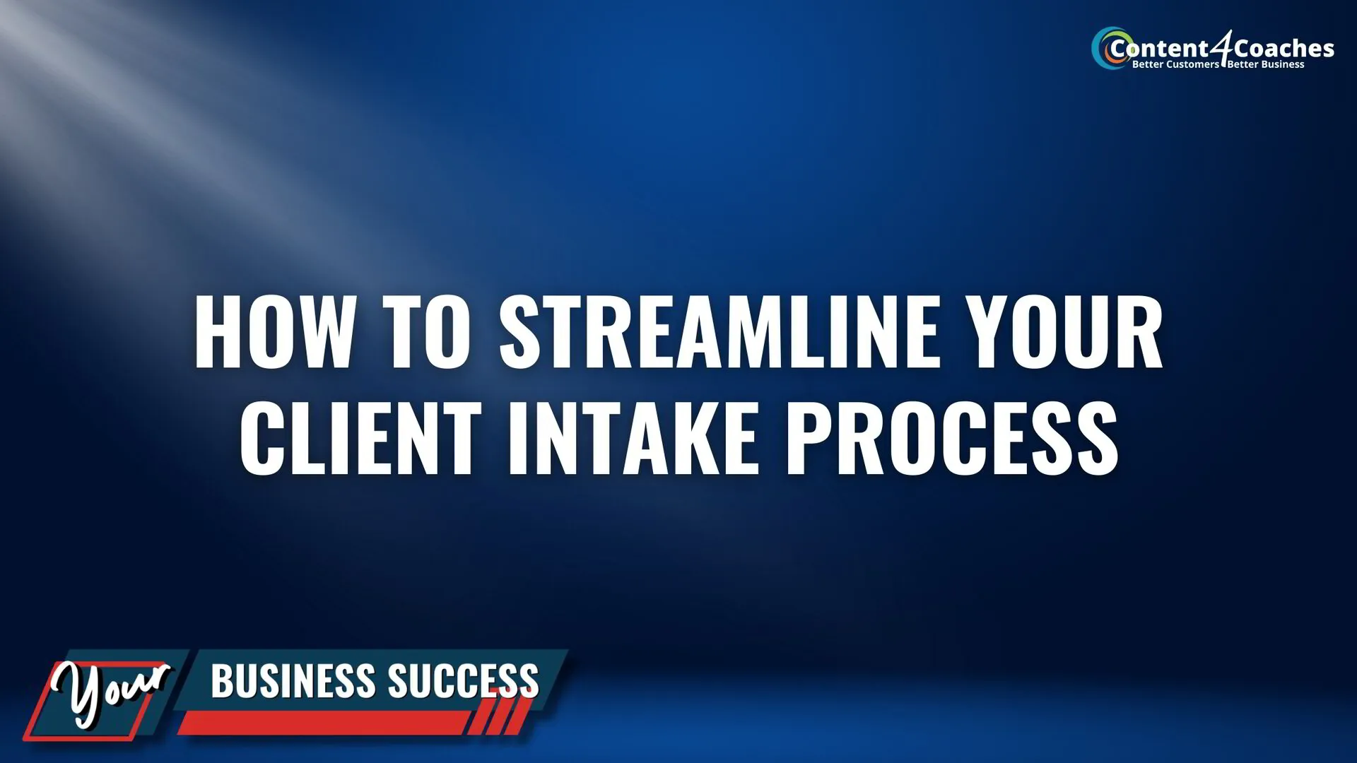 How to Streamline Your Client Intake Process
