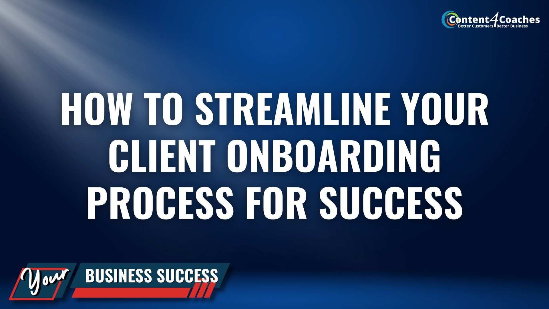 How to Streamline Your Client Onboarding Process for Success