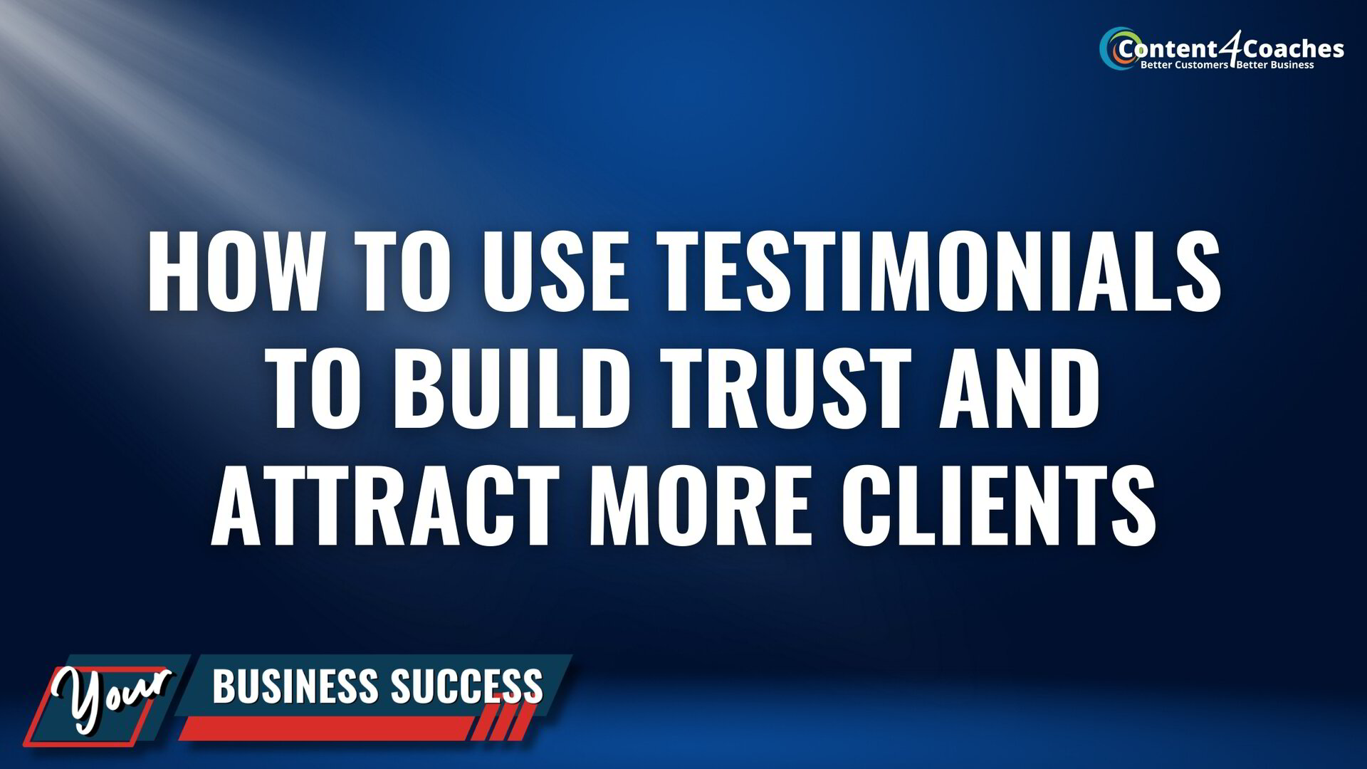 How to Use Testimonials to Build Trust and Attract More Clients