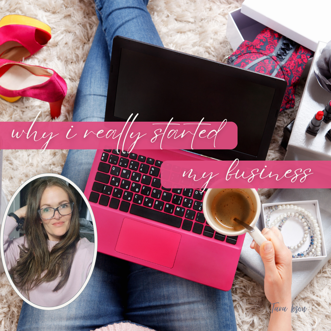 Why I really started my business