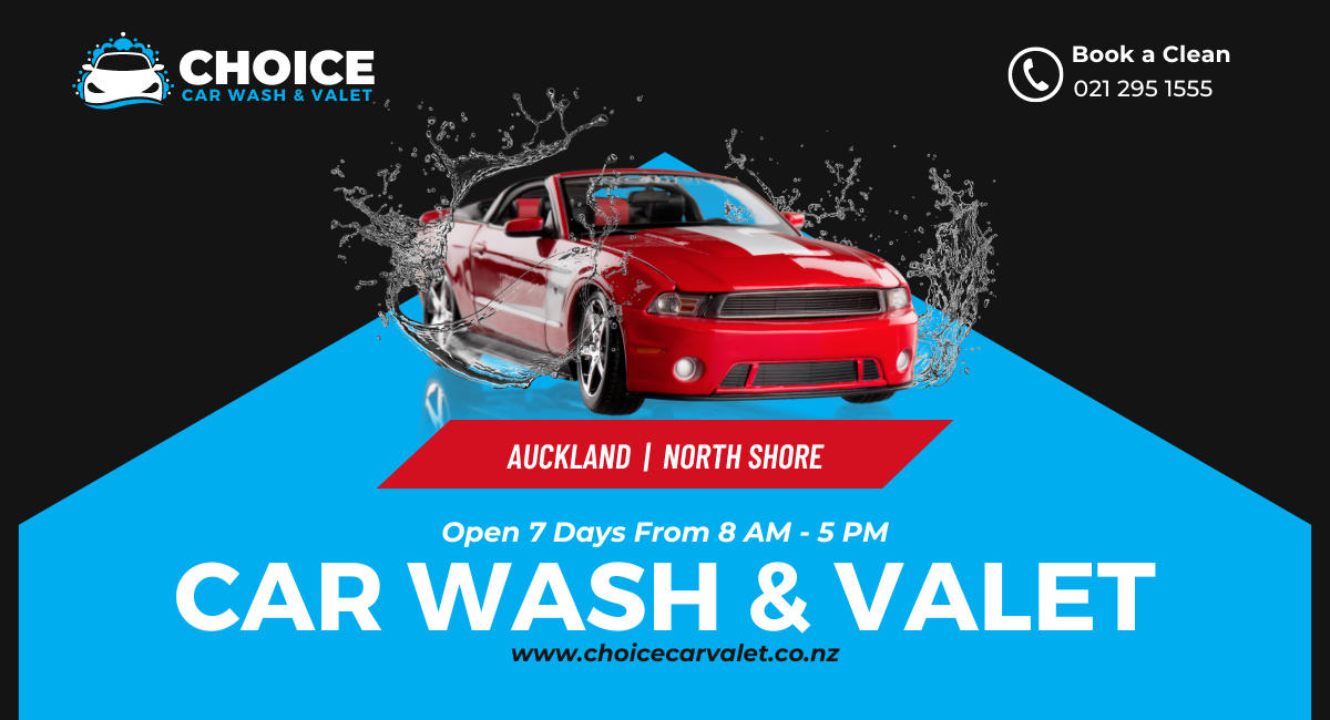 Top Car Wash & Valet Detailing in Auckland North Shore | Choice Car ...