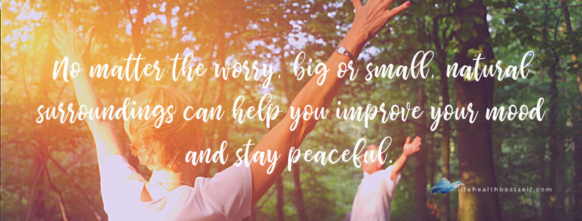 Using Nature to Improve Your Mood