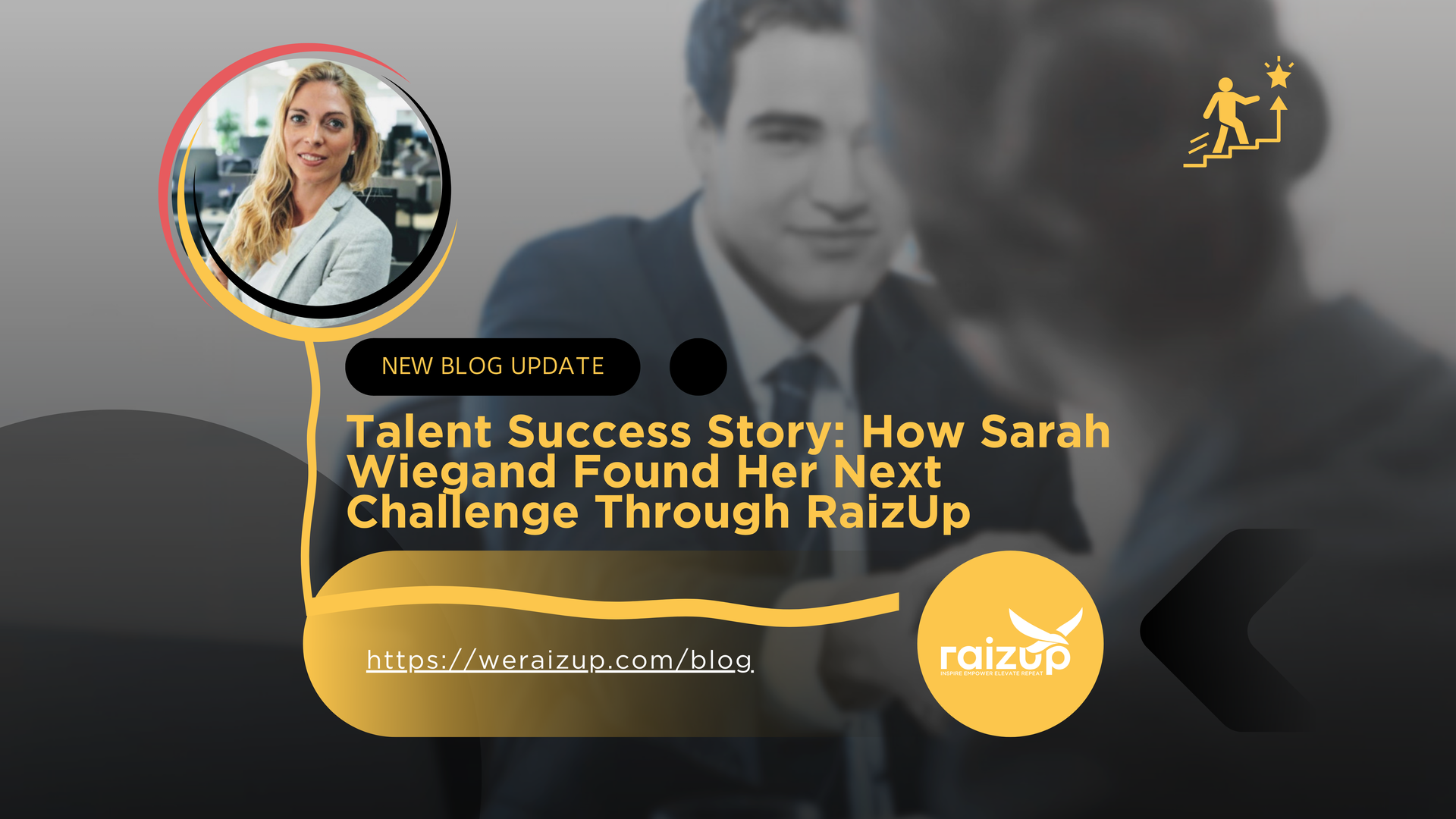 Talent Success Story: How Sarah Wiegand Found Her Next Challenge Through RaizUp
