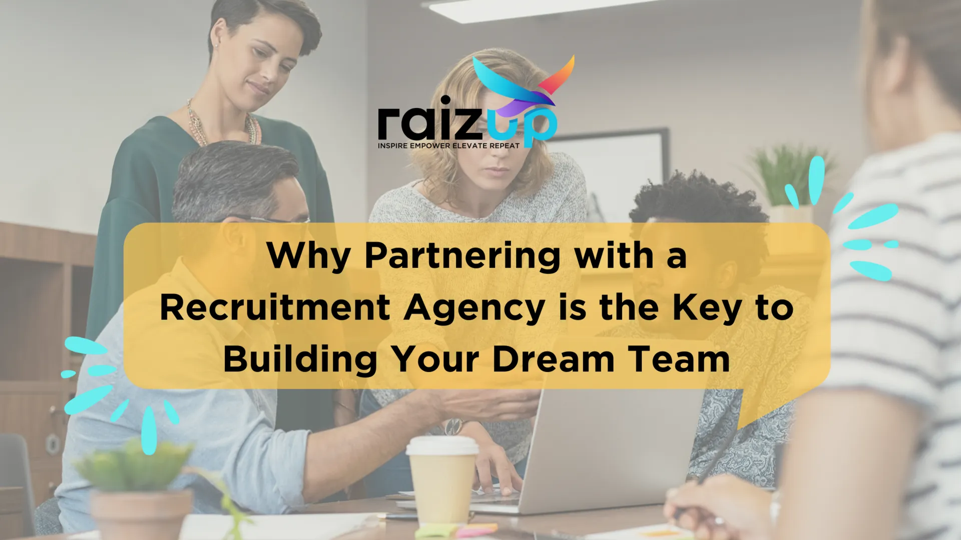 Why Partnering with a Recruitment Agency is the Key to Building Your ...