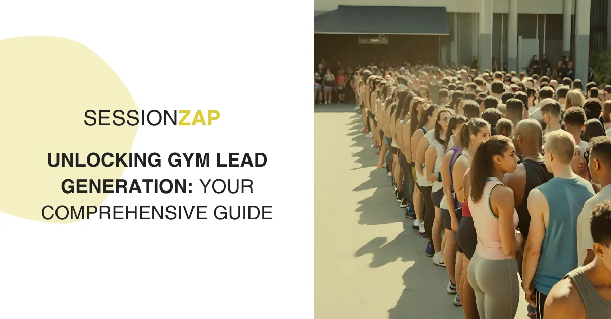 Unlocking Gym Lead Generation: Your Comprehensive Guide