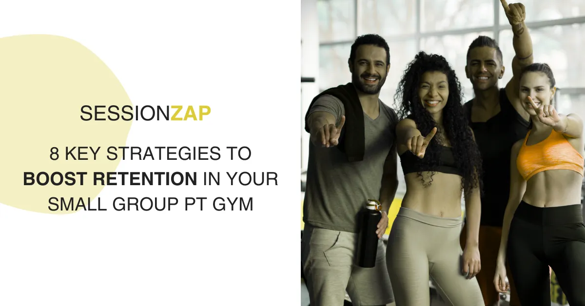 8 Key Strategies to Boost Retention in Your Small Group PT Gym
