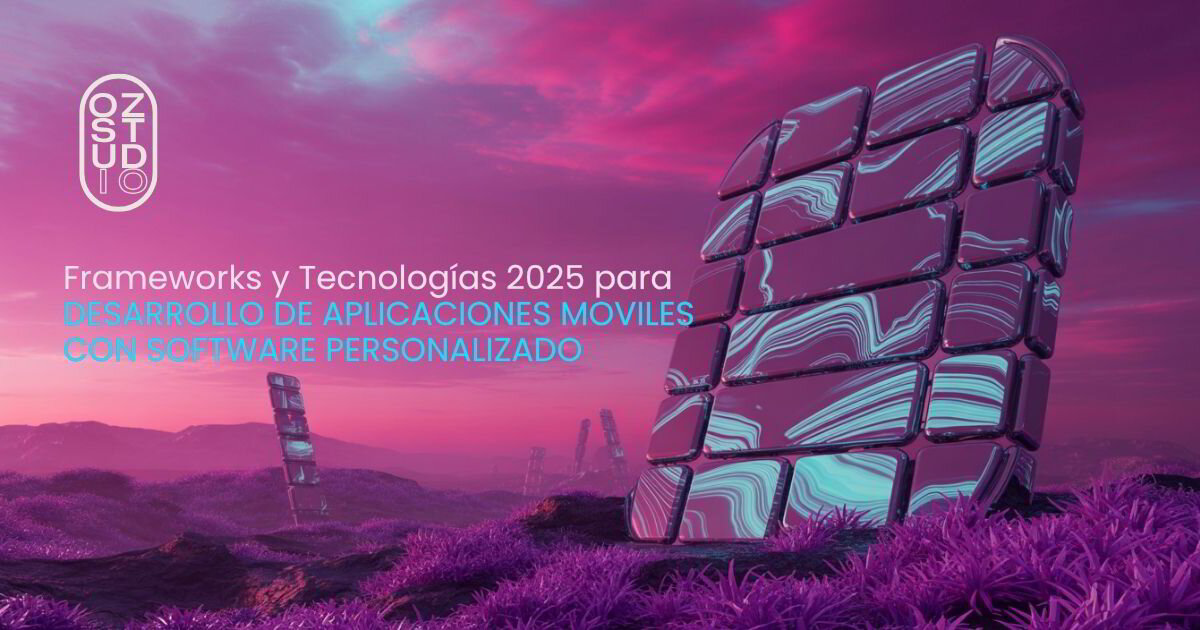 Frameworks y Tecnologías 2025 para Desarrollo de Aplicaciones Móviles ...