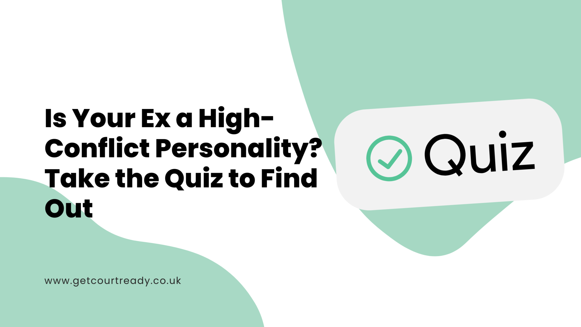 Is Your Ex a High-Conflict Personality? Take the Quiz to Find Out