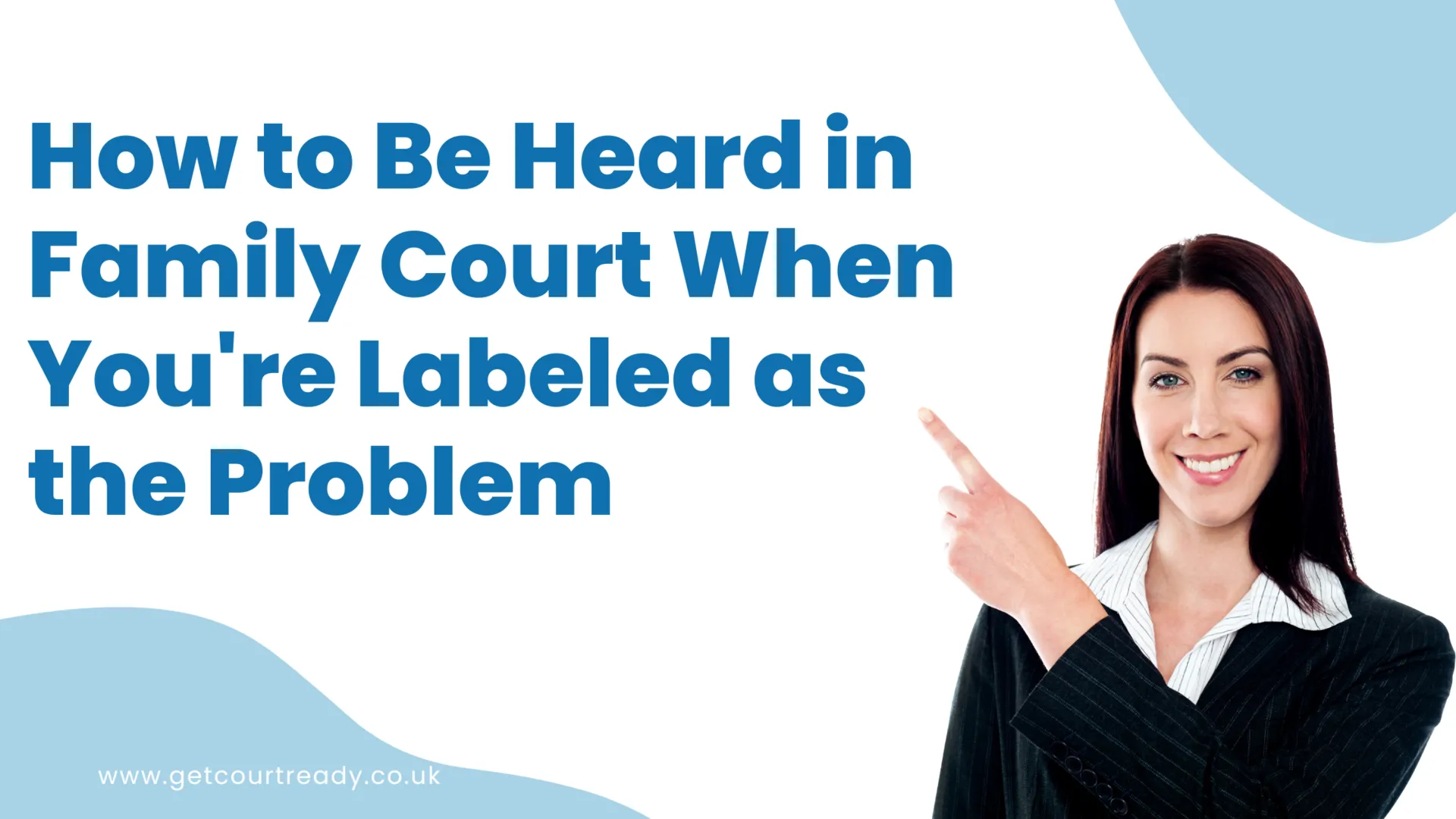 Shifting the Narrative: How to Be Heard in Family Court When You're ...