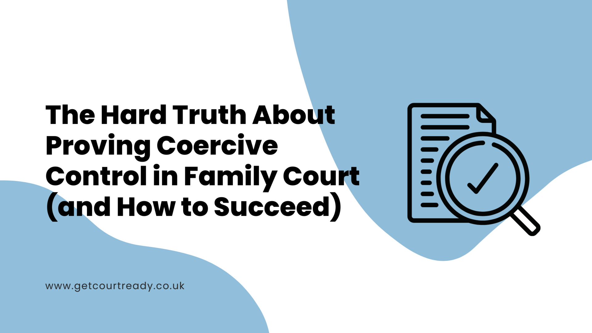 The Hard Truth About Proving Coercive Control in Family Court (and How ...