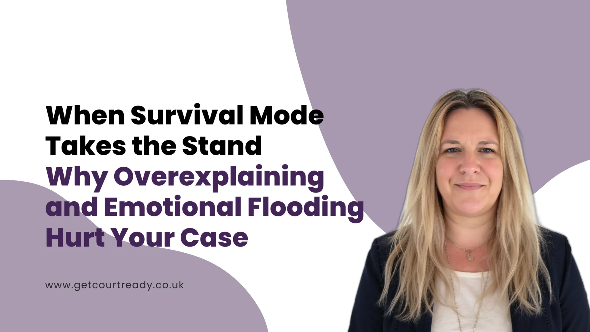 When Survival Mode Takes the Stand: Why Overexplaining and Emotional ...