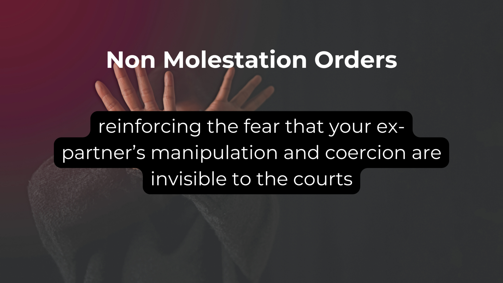 Non-Molestation Orders: Their Impact in Family Court