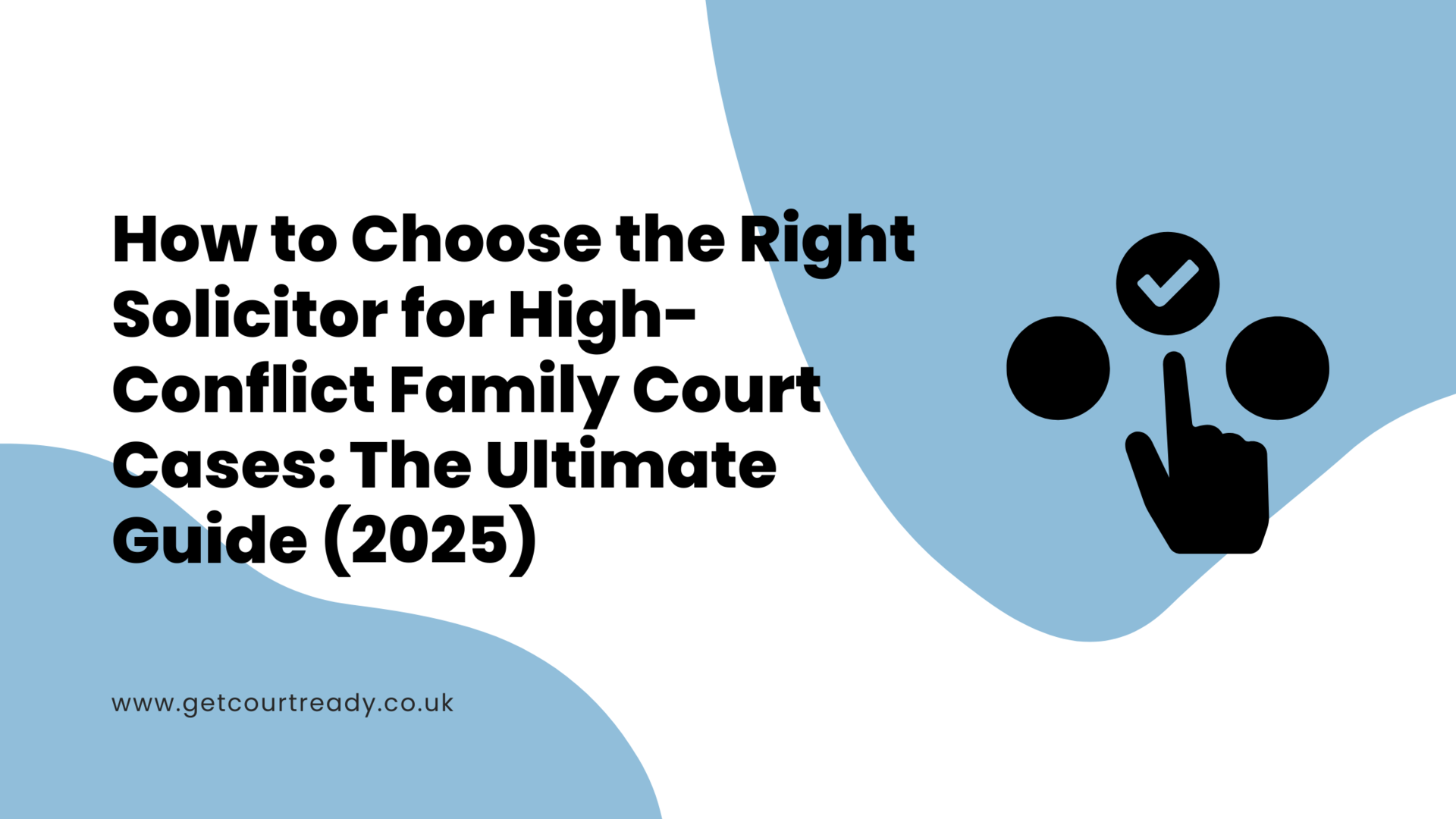 How to Choose the Right Solicitor for High-Conflict Family Court Cases ...