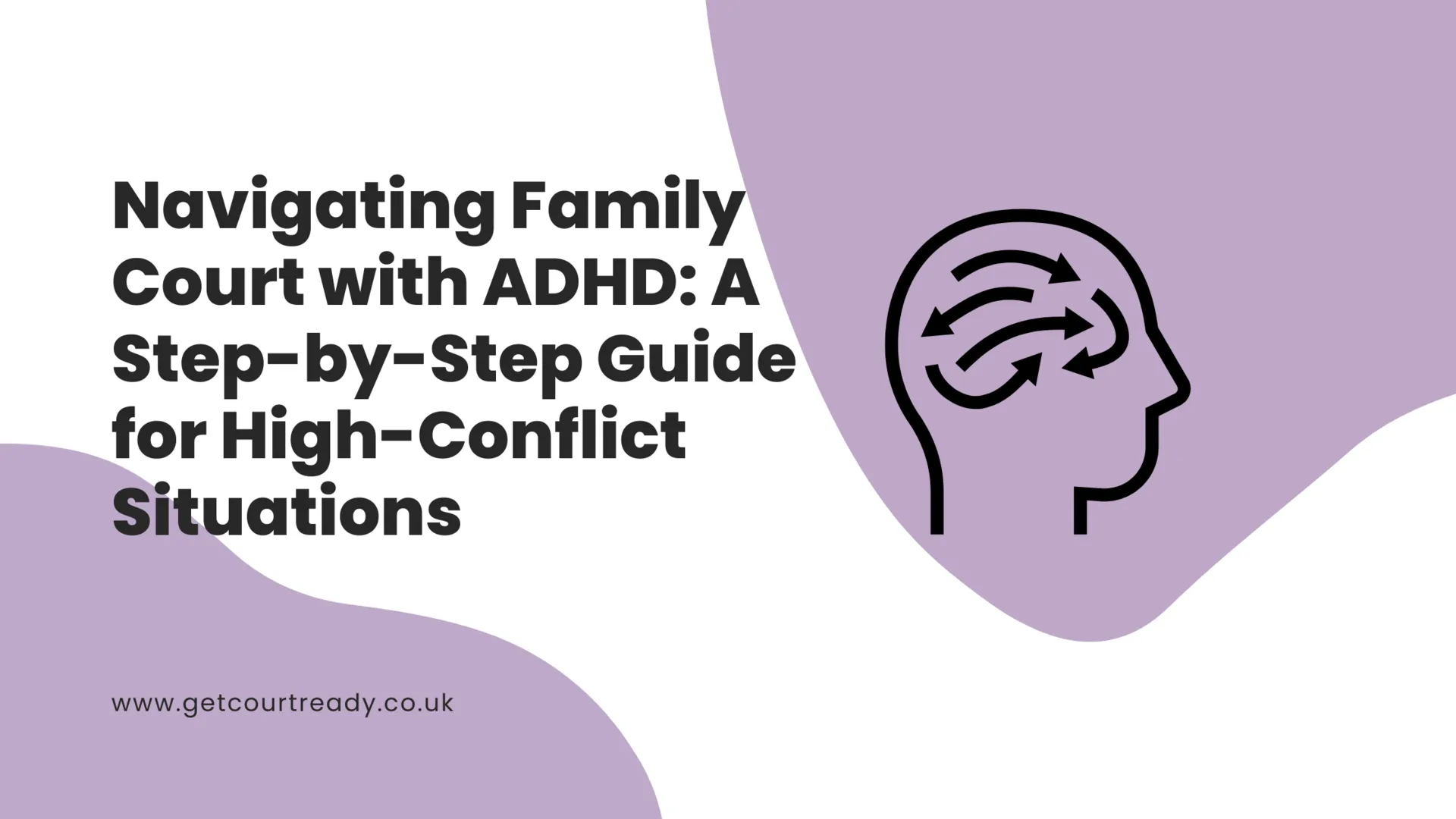 Navigating Family Court with ADHD: A Step-by-Step Guide for High ...