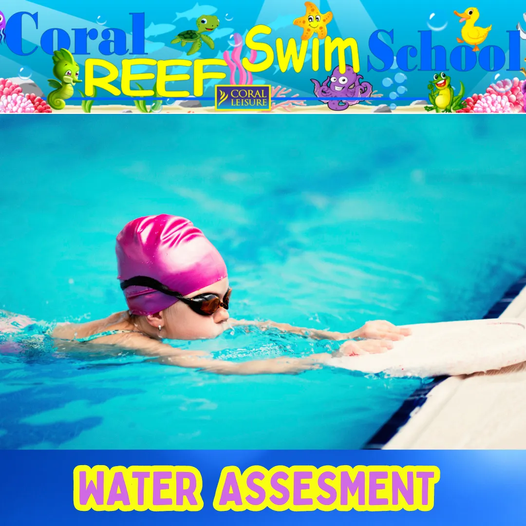 Water Assessment- CORAL REEF SWIM SCHOOL