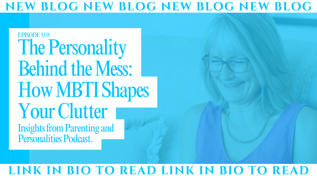 The Personality Behind the Mess: How MBTI Shapes Your Clutter