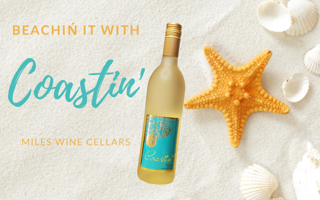 Beachiń it with Coastiń at Miles Wine Cellars